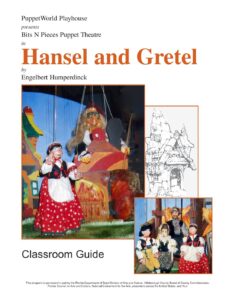 Hansel & Gretel - Classroom Guide - Bits 'N Pieces Puppet Theatre